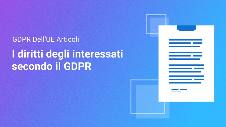 GDPR: i diritti dell'interessato - 8 diritti di base e aggiuntivi