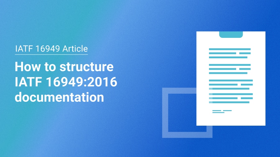 IATF 16949:2016 – How to structure the documentation