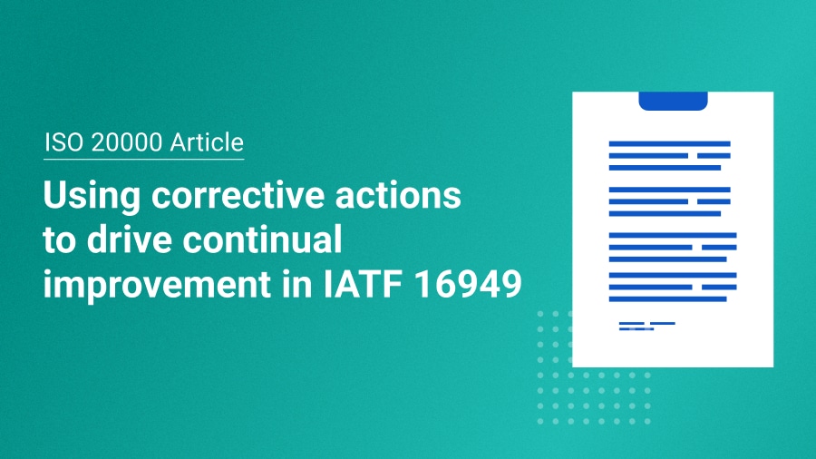 IATF 16949 corrective actions: Driving continual improvement