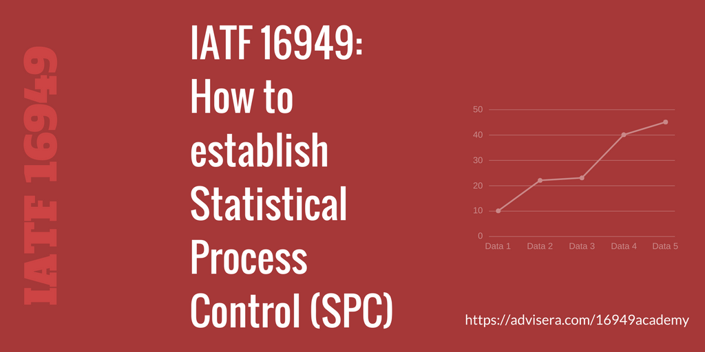 IATF 16949: How to establish Statistical Process Control (SPC)