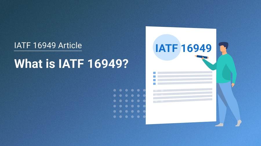 What is IATF 16949? – A short overview