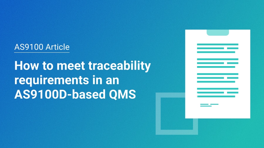 AS9100 traceability requirements: How to meet them