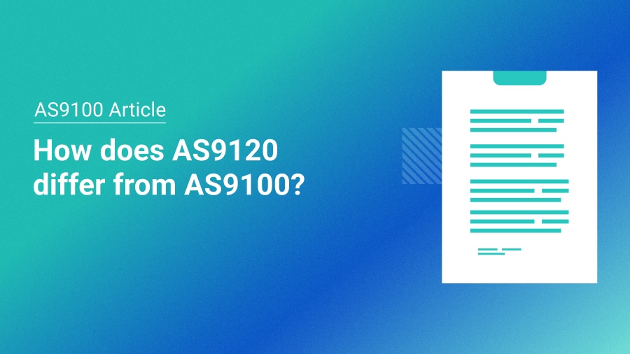 AS9120 vs. AS9100: What is the difference?