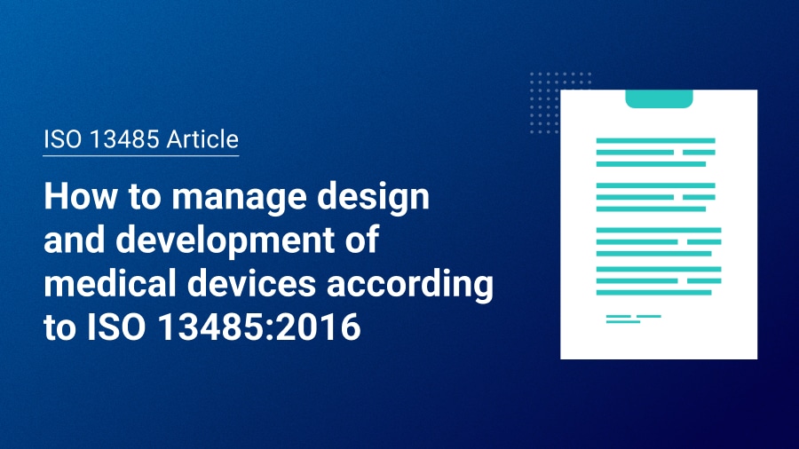 How to manage ISO 13485:2016 design and development