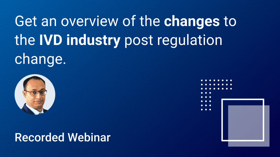 What has changed for the IVD industry after EU IVDR - Challenges and ...