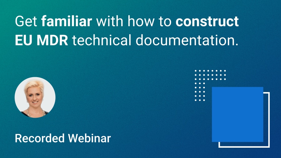 Technical documentation for medical devices under the EU MDR [free webinar]