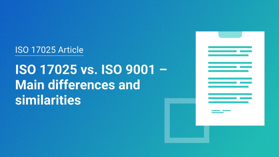 ISO 17025 vs. ISO 9001 – Similarities and differences