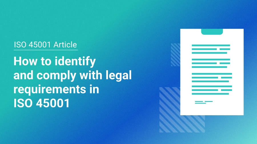 ISO 45001: How to identify and comply with legal requirements