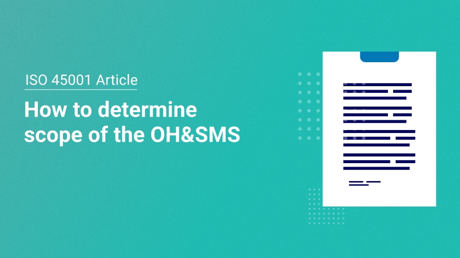 OHSAS 18001: How to determine the OH&SMS Scope in your company