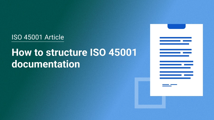 ISO 45001 documentation structure - How to start writing?