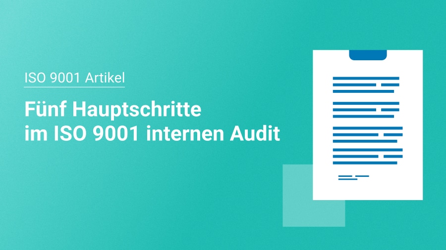 Internes Audit nach ISO 9001: 5 Hauptschritte, um die Wirksamkeit zu ...