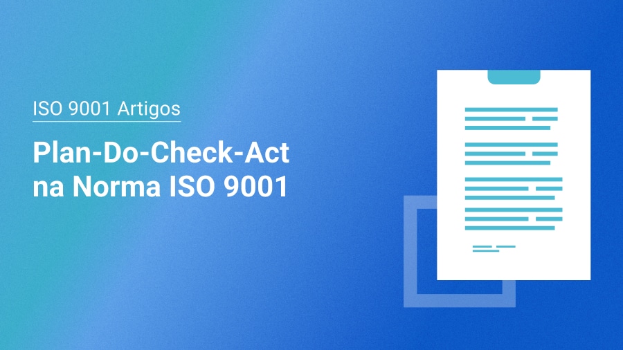 Ciclo PDCA (Plan-Do-Check-Act) nos Requisitos da ISO 9001