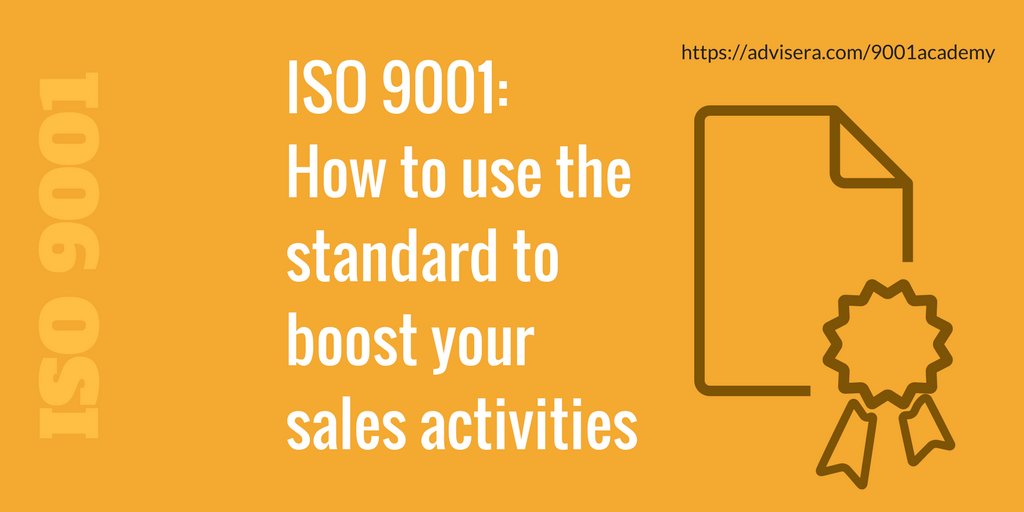 ISO 9001: How to use the standard to boost your sales activities