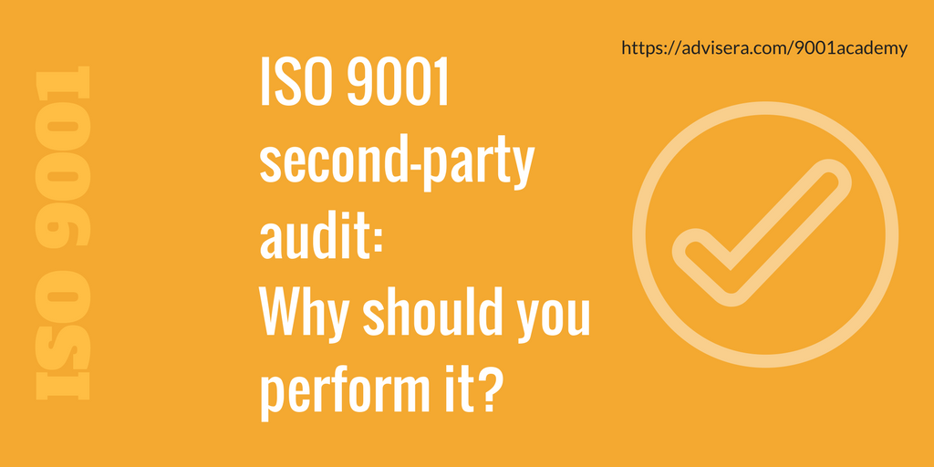 ISO 9001 second-party audit - Why should you perform it?