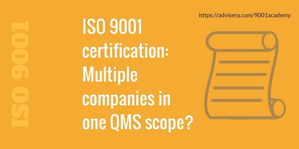 ISO 9001 certification – Multiple companies in one QMS scope?