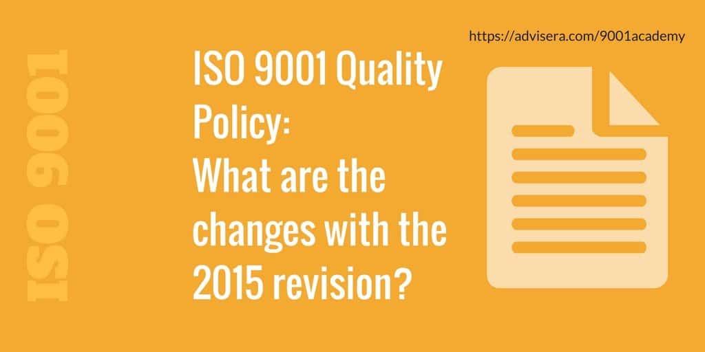 ISO 9001 Quality Policy - What are the changes with the 2015 revision?