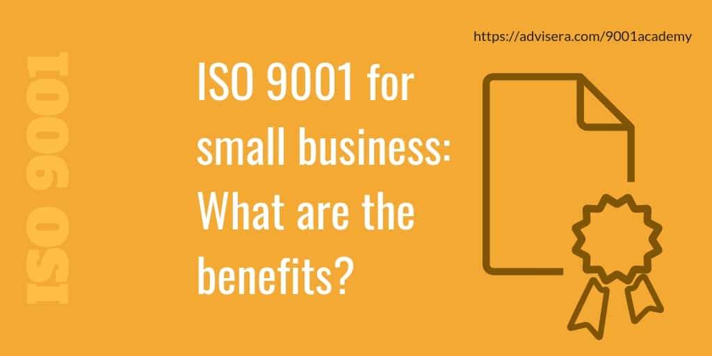 ISO 9001 for small business – What are the benefits?