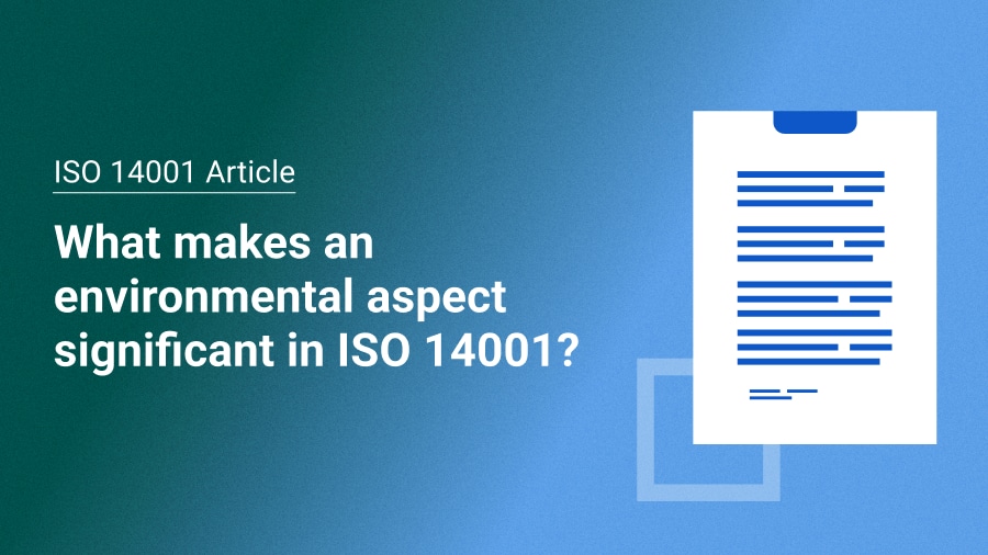 ISO 14001 environmental aspects – What makes them significant?