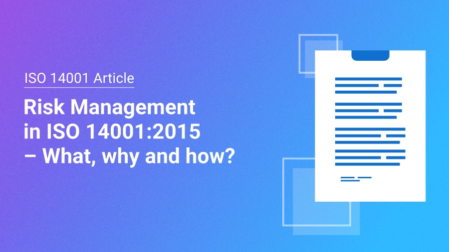 ISO 14001:2015 Risk Management: What, why and how