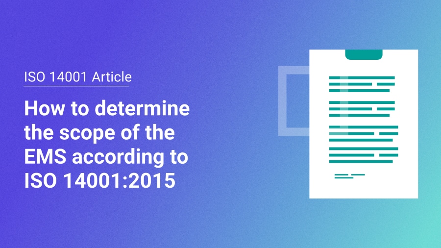 ISO 14001:2015 scope: How to determine it for your EMS
