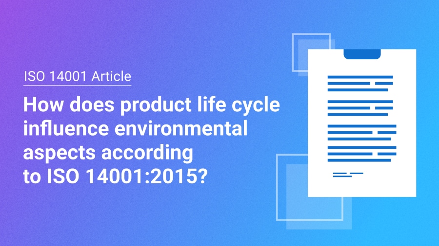 ISO 14001: Linking product life cycle and environmental aspects