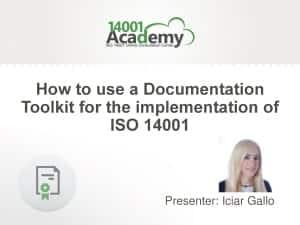 How to use a Documentation Toolkit for the implementation of ISO 14001 [free webinar on demand]