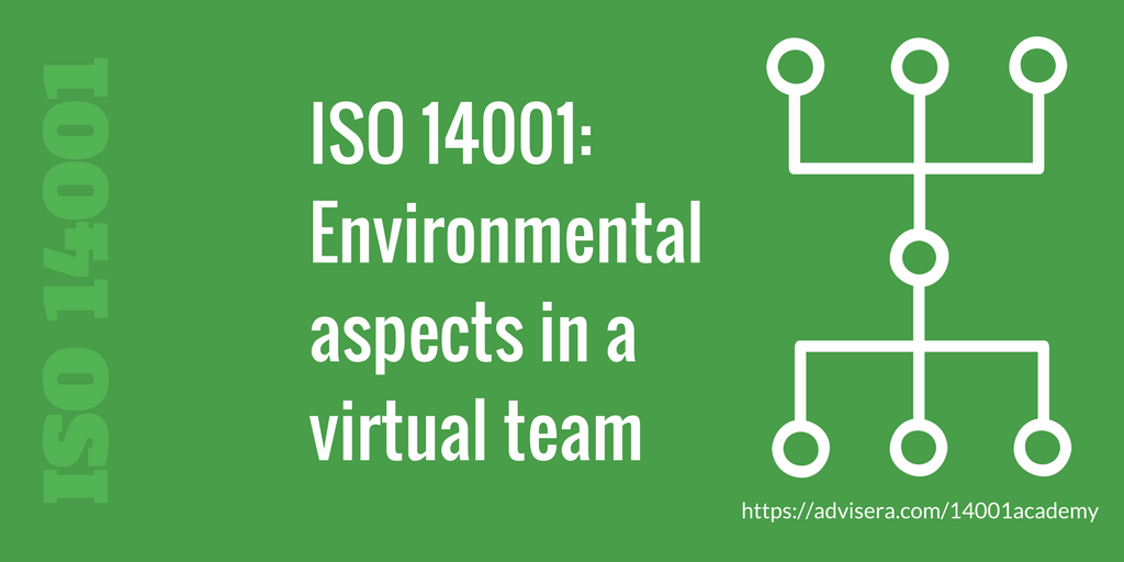 ISO 14001 – Environmental aspects in a virtual team