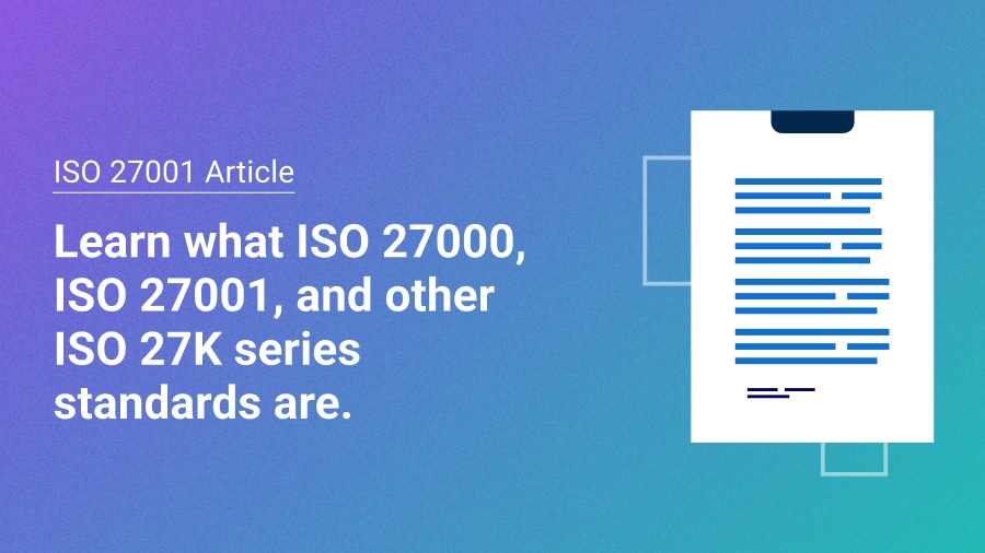 ISO 27k / ISO 27000 series – What are these standards?