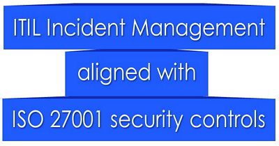 How to apply ITIL to ISO 27001 incident management