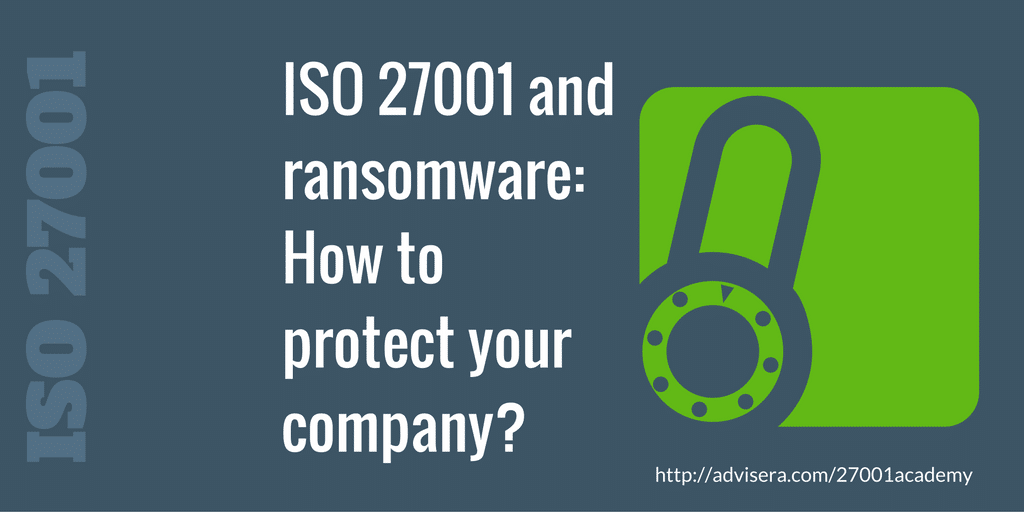 ISO 27001 and ransomware – How to protect your company?