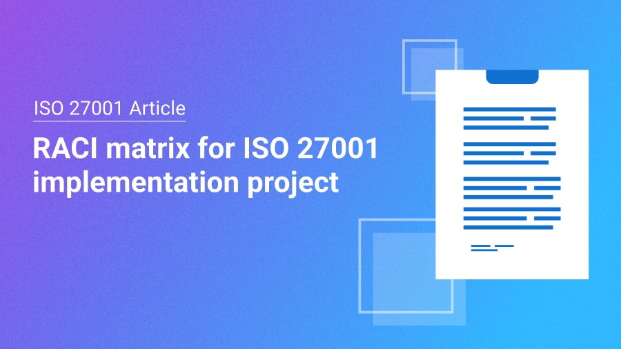ISO 27001 RACI matrix | How to use it for implementation?