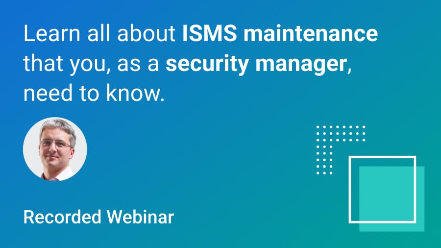 Free Webinar: Security manager’s role in ISMS maintenance according to ISO 27001 [free webinar]