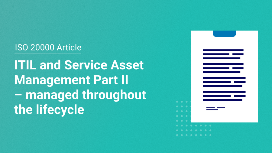 ITIL and Service Asset Management – managed throughout lifecycle