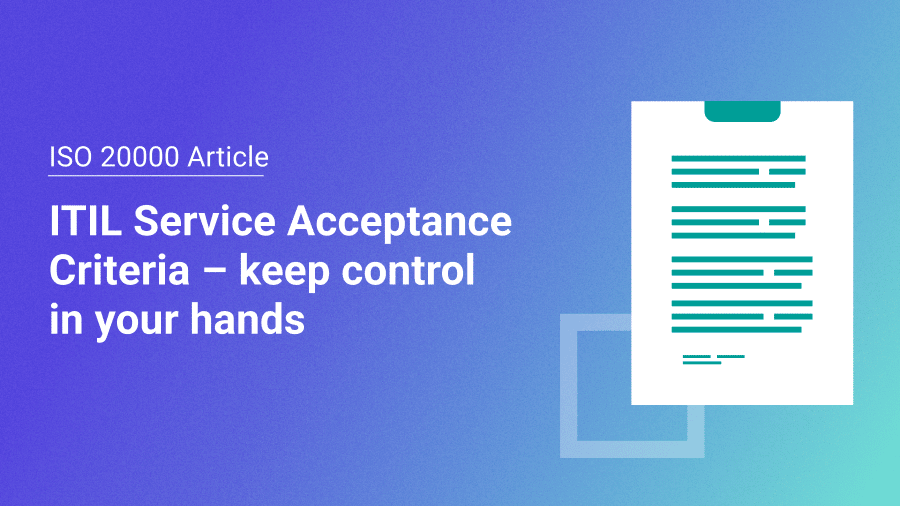 ITIL Service Acceptance Criteria – keep control in your hands