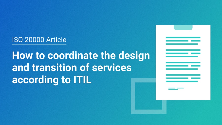 ITIL design and transition – How to coordinate the whole process