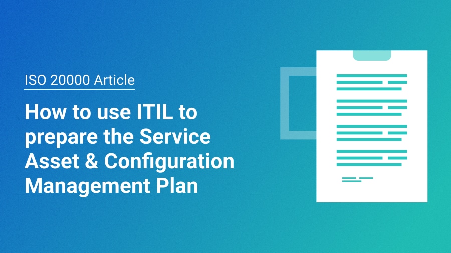 ITIL SACM Plan – How to prepare it successfully