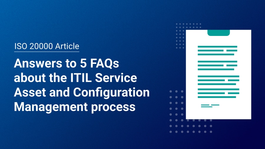 Itil Service Asset And Configuration Management Answers To 5 Faqs