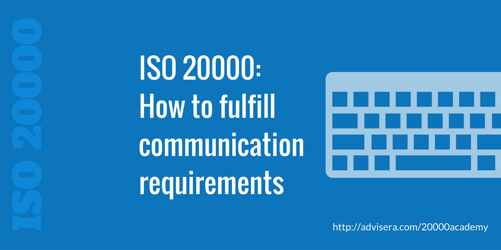 ISO 20000 – How to fulfill communication requirements
