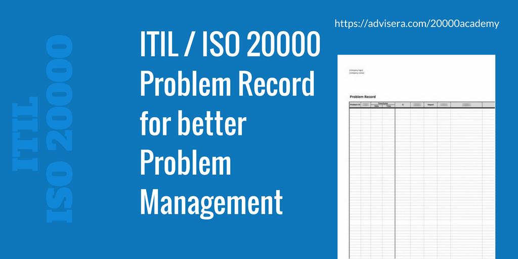 ITIL/ISO20000 Problem Record for better Problem Management