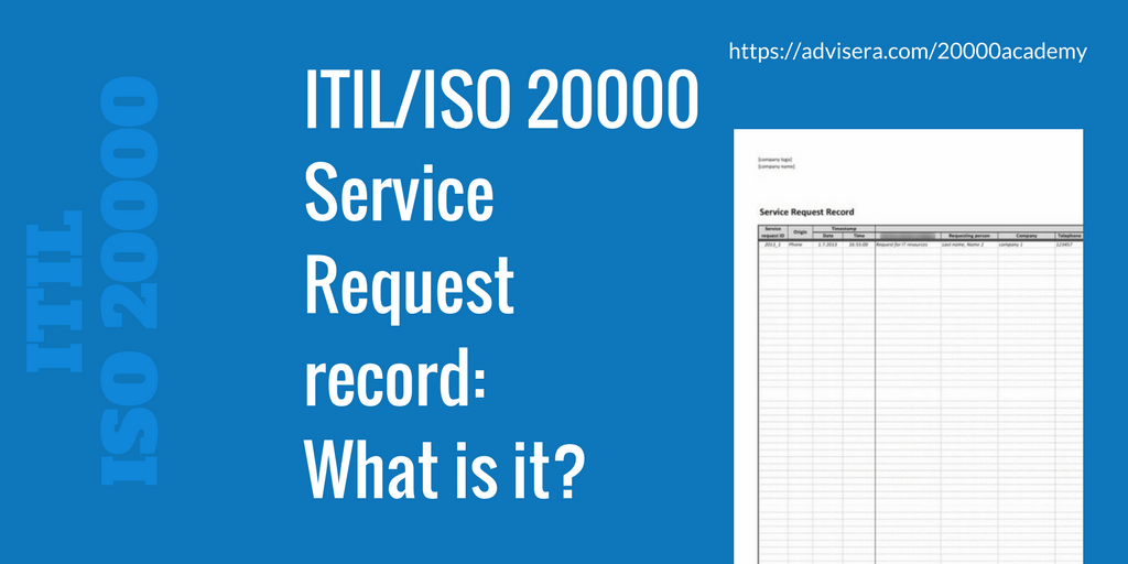 ITIL/ISO 20000 Service Request record – What is it?