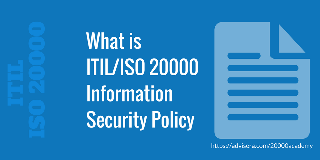 What is ITIL/ISO 20000 Information Security Policy